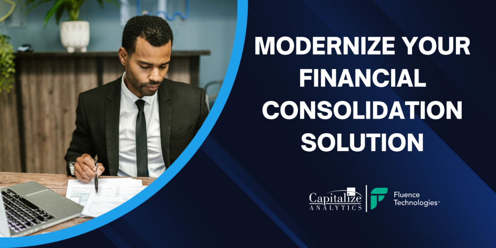 Modernize your Financial Consolidation Solution - Capitalize Analytics
