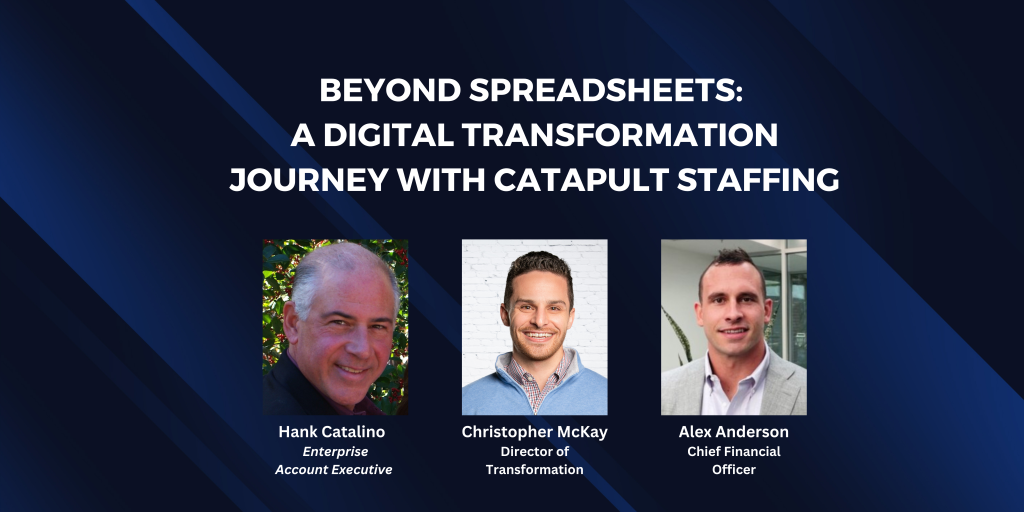 Beyond Spreadsheets: A Digitial Transformation with Catapult Staffing